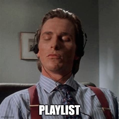 Patrick Bateman Listening To Music Meme Picker