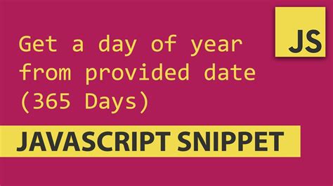 Get A Day Of Year From Provided Date Javascript Tutorial Youtube