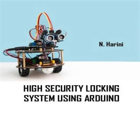 English High Security Locking System Using Arduino College At Rs In Bengaluru
