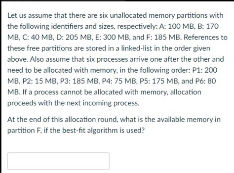 Solved Let Us Assume That There Are Six Unallocated Memory Chegg