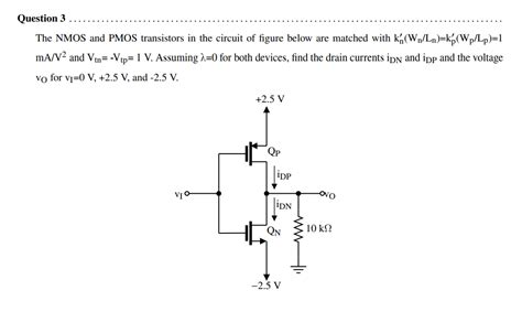 Solved Question 3 Q The Nmos And Pmos Transistors In ﻿the