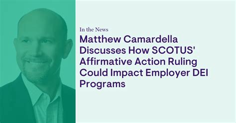 Matthew Camardella Discusses How SCOTUS' Affirmative Action Ruling Could Impact Employer DEI ...