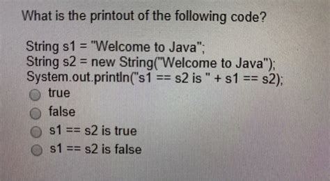 Solved What Is The Printout Of The Following Code String S1