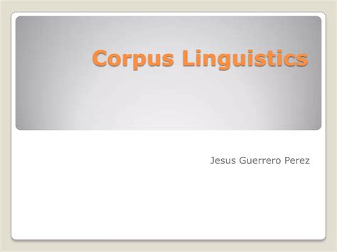 Corpus Linguistics Ppt
