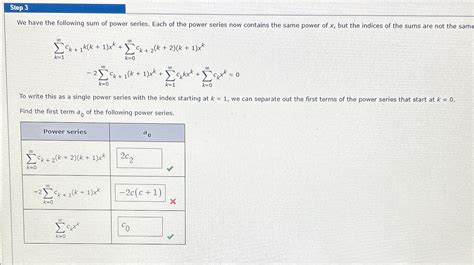 Solved Step We Have The Following Sum Of Power Series Each Chegg Com