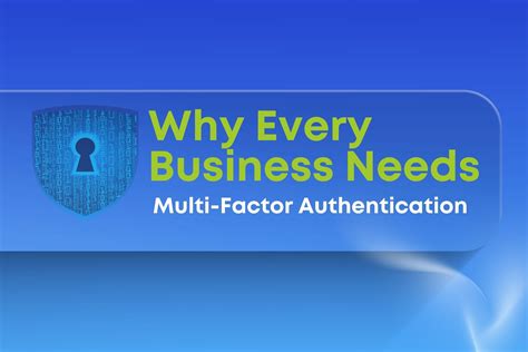 why every business needs multi factor authentication