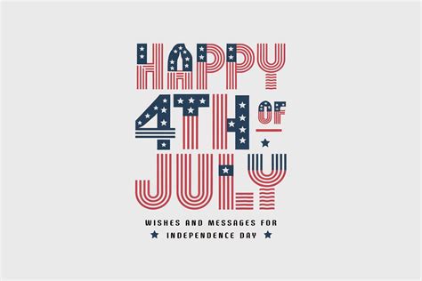 100 Happy 4th Of July Wishes And Messages For Independence Day