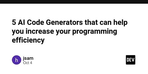 5 Ai Code Generators That Can Help You Increase Your Programming