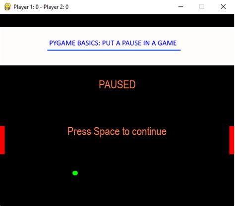 Pong Put A Pause In The Game Python Programming