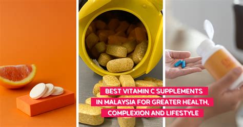 Best Vitamin C Supplements In Malaysia For Greater Health And Complexion