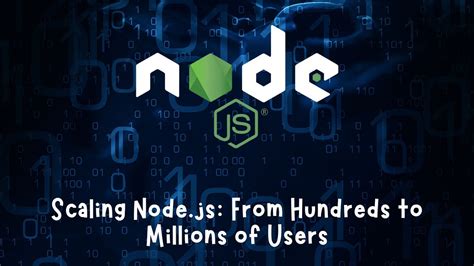 Scaling Node Js From Hundreds To Millions Of Users By Mehdi Bafdil