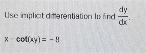 Solved Use Implicit Differentiation To Find