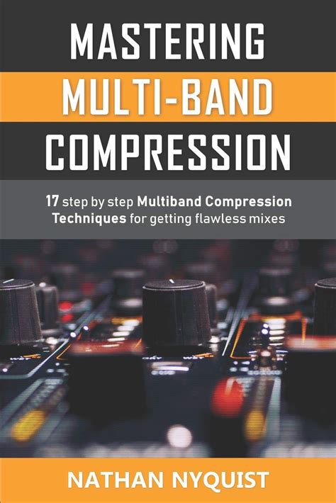 Mastering Multi Band Compression 17 Step By Step Multiband Compression