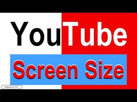 What S YouTube Screen Size Display Size Thumbnail Dimenisions Resolution Problem YouTube