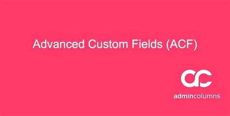 Admin Columns Pro Advanced Custom Fields Addon