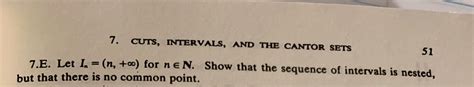 Solved 7 CTS I TERVALS AND THE CANTOR SETS 51 7 E Let 1 Chegg Com