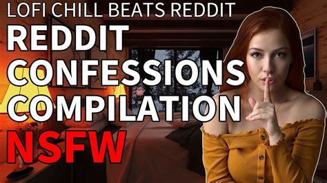 Nsfw Reddit Confessions Compilation Rconfessions True Reddit Stories