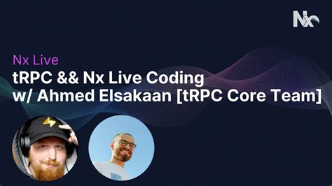 Trpc Andand Nx Live Coding W Ahmed Elsakaan Youtube