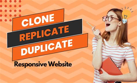 Clone Replicate Duplicate Any Website With Full Responsive By