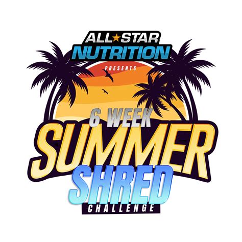 6 Week Summer Shred Challenge All Star Nutrition Tx
