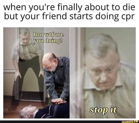 Cpr Memes Best Collection Of Funny Cpr Pictures On Ifunny