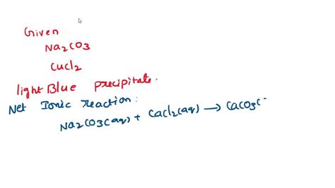 Solved When Na2co3 Is Added To Cucl2 A Light Blue Precipitate Form