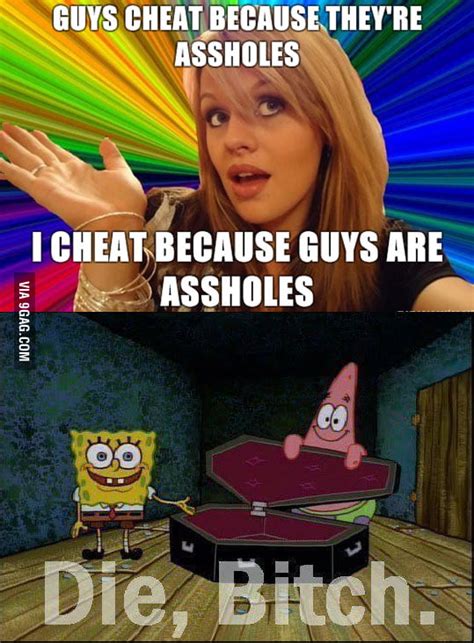 Die B Tch 9gag