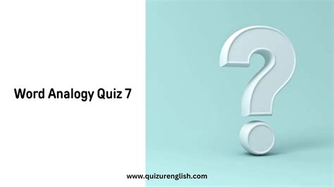 Word Analogy Quiz 7