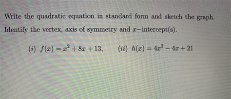 Solved Write The Quadratic Equation In Standard Form And Chegg Com