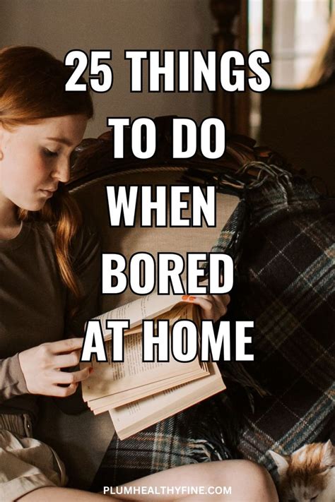 25 Things To Do When Bored At Home In 2025 Things To Do When Bored