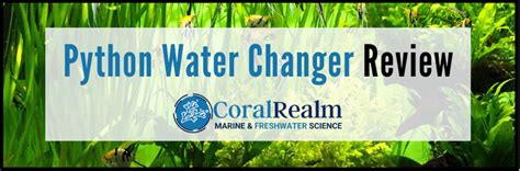 Python Water Changer A Practical Review CoralRealm