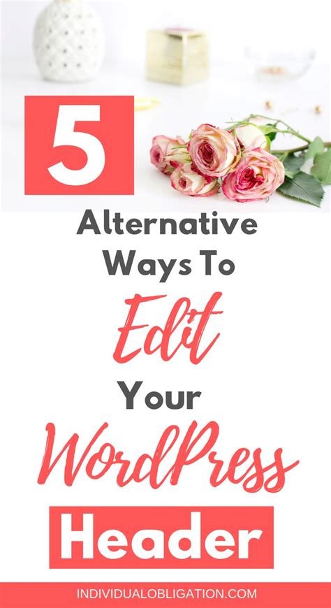 Wordpress Header How To Edit Your Header Using 5 Alternative Ways