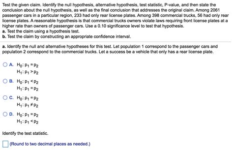 Solved Test The Given Claim Identify The Null Hypothesis Alternative Answer
