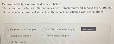 Determine The Type Of Sample Described Below Elvira Randomly Selects 7