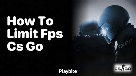 How To Limit Fps In Csgo Playbite