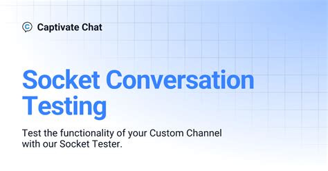Socket Conversation Testing Captivate Chat
