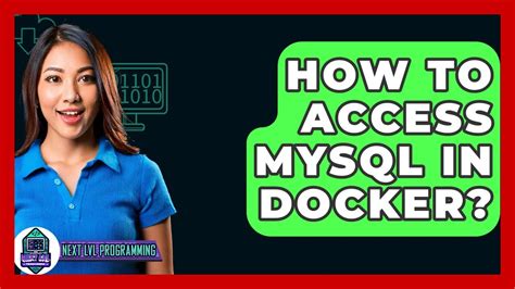 How To Access Mysql In Docker Next Lvl Programming Youtube