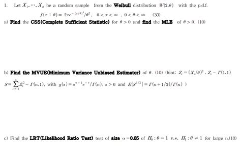 Solved 1 Let X1⋯x0 Be A Random Sample From The Weibull