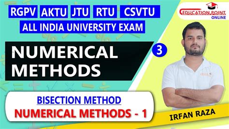 Lec 3 Bisection Method Numerical Methods 1 Engineering Mathematics Rgpv Csvtu Jtu