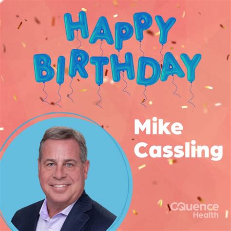 Cassling On Linkedin Join Us In Wishing A Very Happy Birthday To Mike
