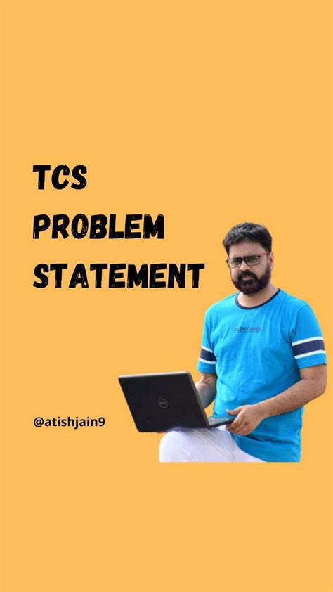 Tcs Problem Statement Atish Jain Advanced Placement Ap Program Compilers And Programming