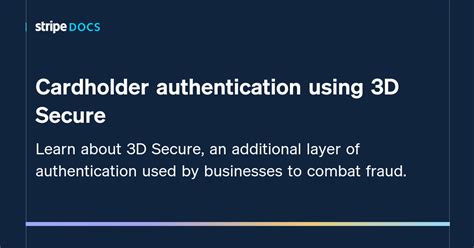 Cardholder Authentication Using 3d Secure Stripe Documentation