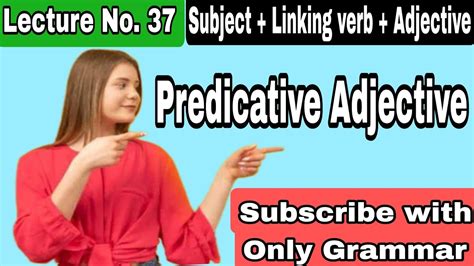 Predicative Adjective How To Identify Predicative Adjective