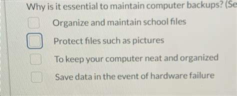Solved Why Is It Essential To Maintain Computer Backups Chegg