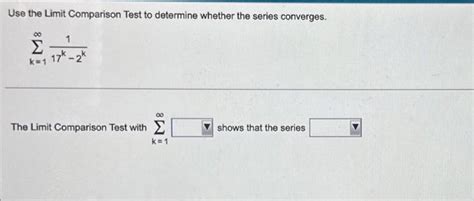 Solved Use The Limit Comparison Test To Determine Whether Chegg