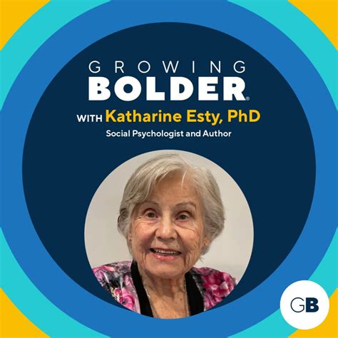 Growing Bolder Psychotherapist Katharine Esty Phd Singer Brian