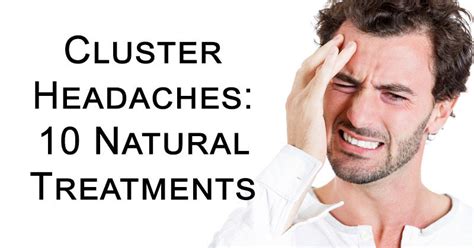 Cluster Headaches 10 Natural Treatments