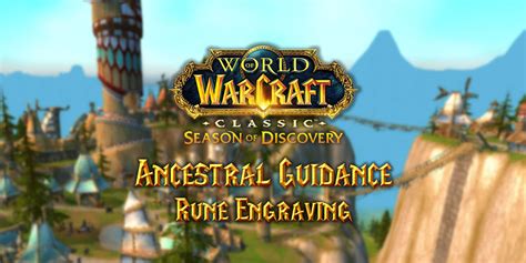 Ancestral Guidance Rune Wow Classic Season Of Discovery Sod