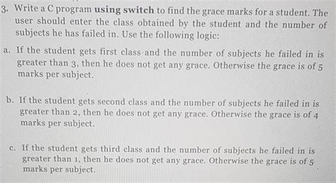 Solved 3 Write A C Program Using Switch To Find The Grace
