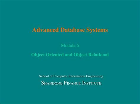 PPT Advanced Database Systems Module Object Oriented And Object Relational PowerPoint